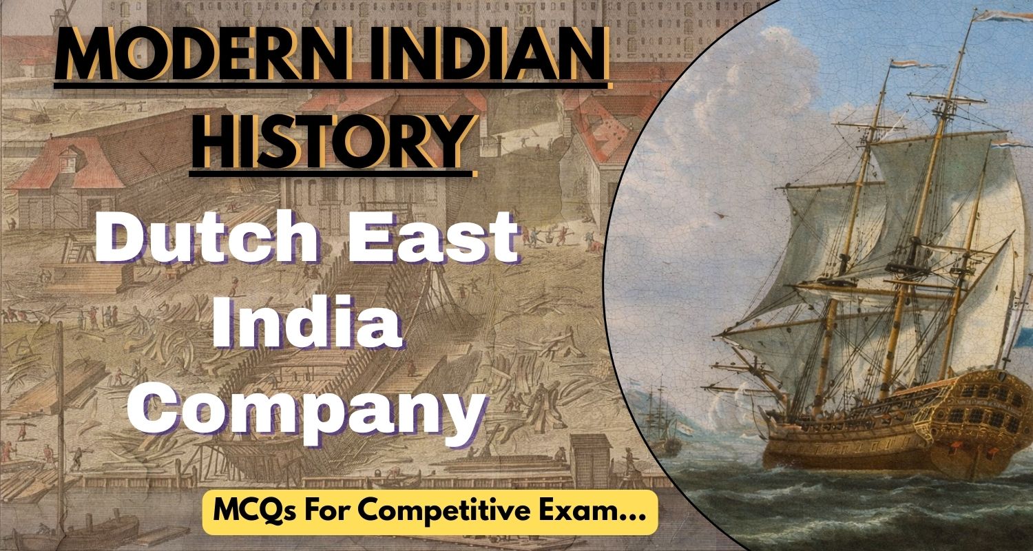 50+ MCQs About Dutch East India Company - Test your gk
