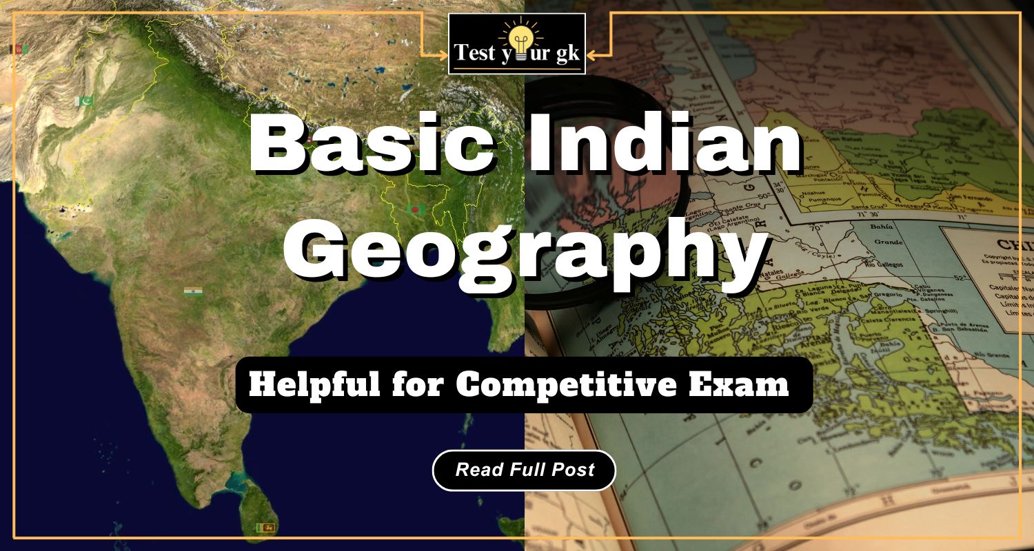 100+ Basic Indian Geography Gk Question and Answer - Test your gk